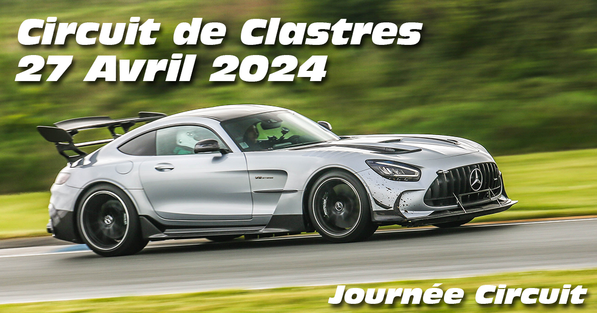 Photos au Circuit de Clastres le 27 Avril 2024 avec Journee Circuit ...